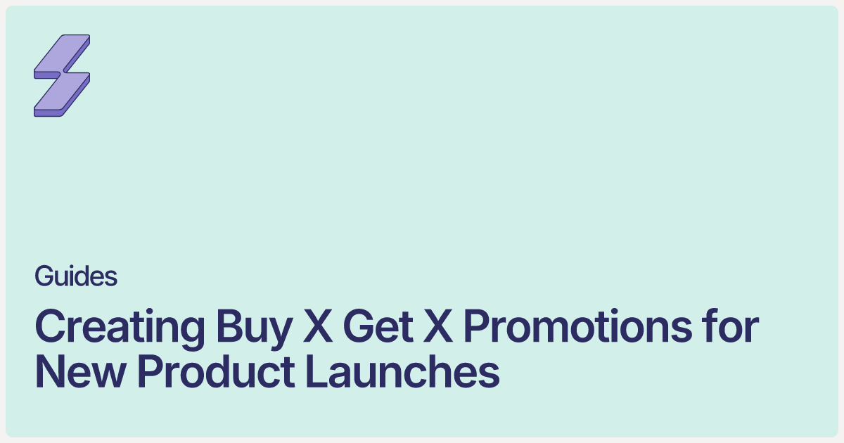 Creating Buy X Get X Promotions for New Product Launches | Sway Functions