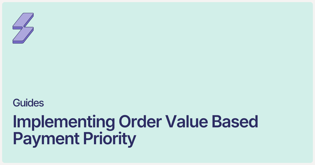 Implementing Order Value Based Payment Priority | Sway Functions